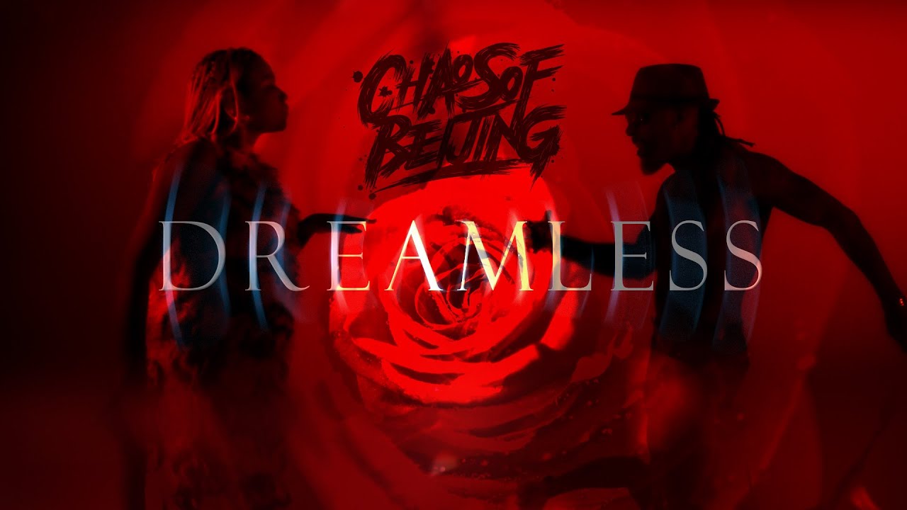 Dreamless(Official Video) - CHAOS OF BEIJING with Azkira Sky, Burning Fire Man
