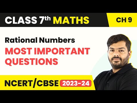 Rational Numbers - Most Important Questions | Class 7 Maths Chapter 9
