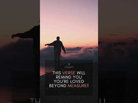 This Verse Will Remind You You're Loved Beyond Measure! #bibleverse #biblestudy #bibleverseoftheday