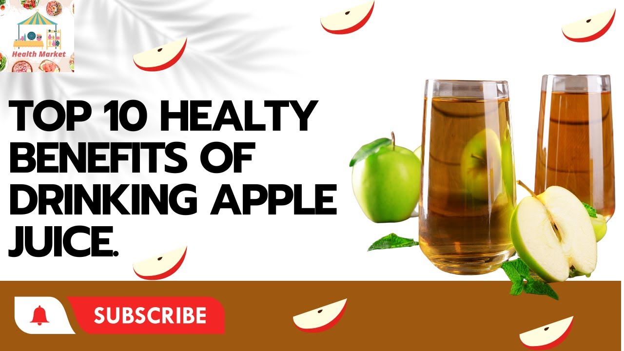 Top 10 Amazing Benefits of drinking Apple juice