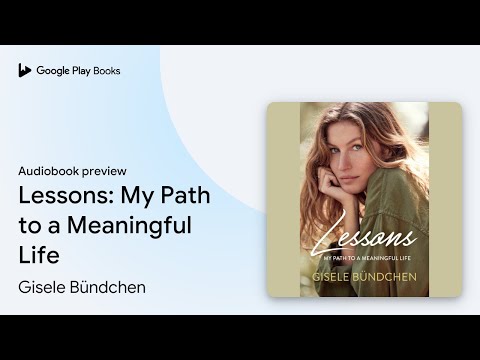 Lessons: My Path to a Meaningful Life by Gisele Bündchen · Audiobook preview