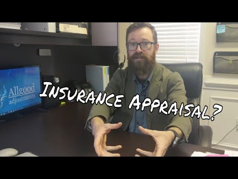 Insurance Claims 101 - How does Insurance Appraisal work? Is Appraisal a good idea?