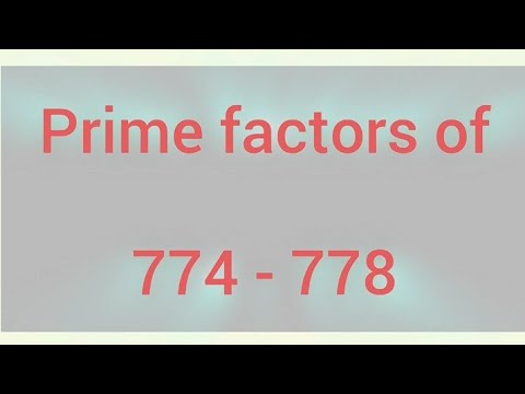 Prime factors of 774 - 778 | Learnmaths
