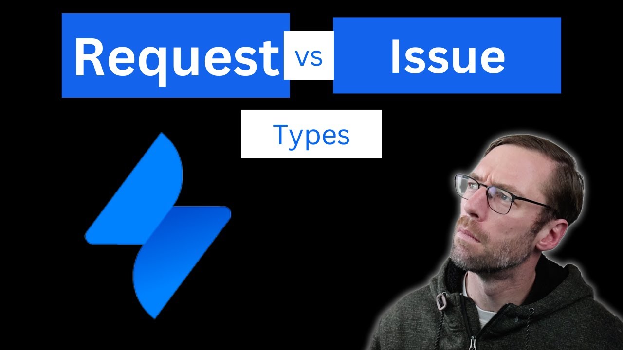 Jira Service Management Request Types and Issue Types | Explained in 8 minutes