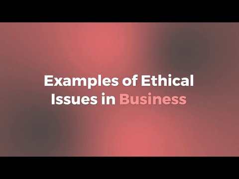 Examples of Ethical Issues in Business - USA Small and Medium Business Organization - USA SMB