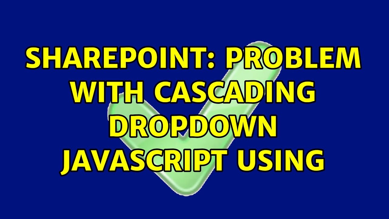 Sharepoint: Problem with cascading dropdown javascript using