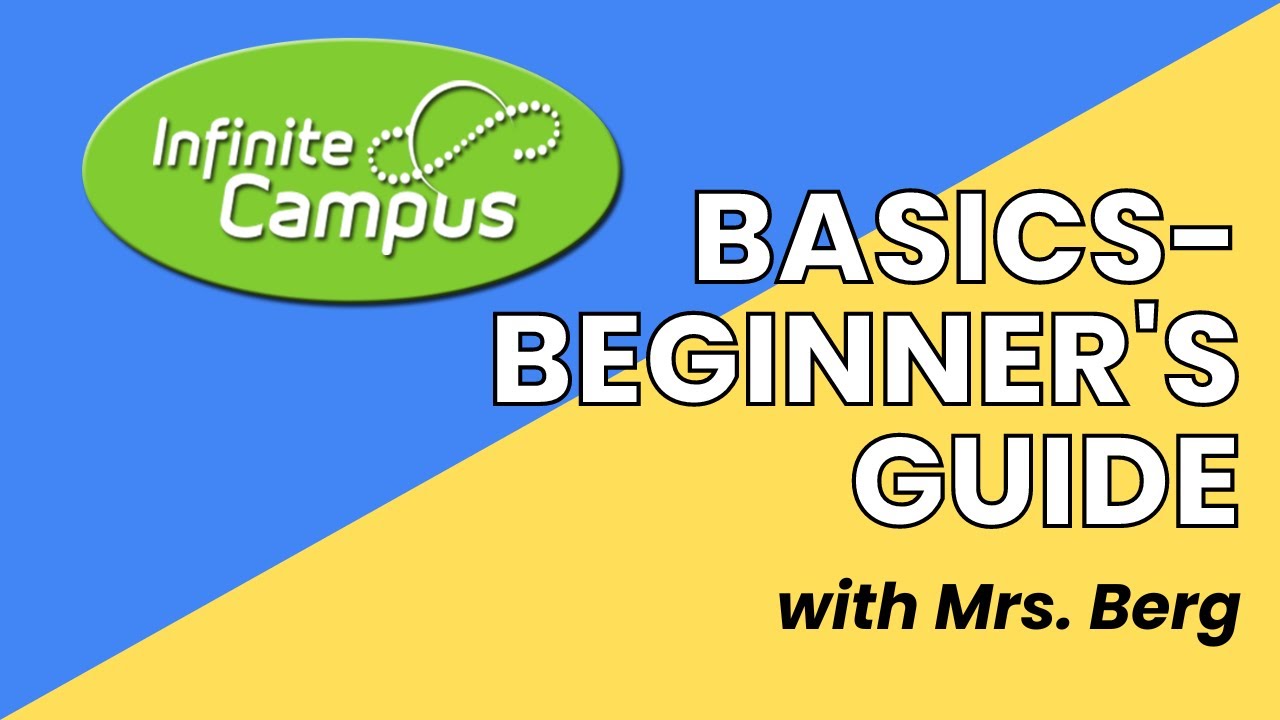 Infinite Campus Basics- Guide for Beginners