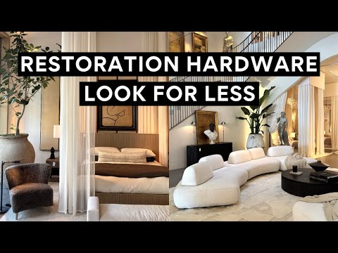 How To Get The Restoration Hardware Look For Less!