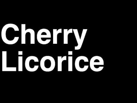 How to Pronounce Cherry Licorice Candy