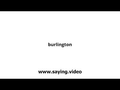 How to say burlington in English