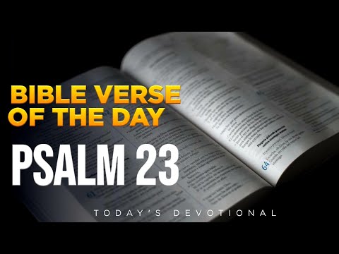 Psalm 23/Bible verse of the day/ The Lord is my Shepherd, I shall not want…