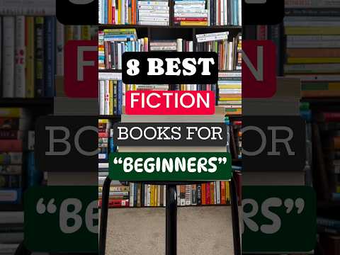 8 Best Fiction Books for "BEGINNERS"