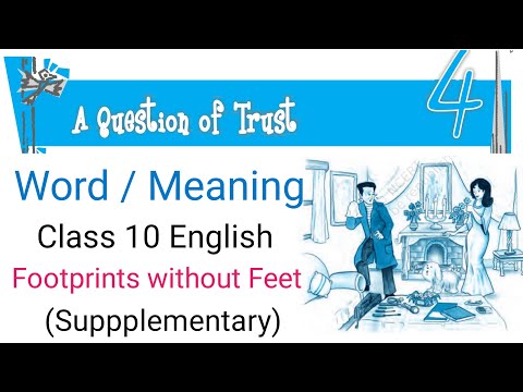 A Question of trust word meaning|footprint chapter 4 word meaning| Class 10 english suppplementary