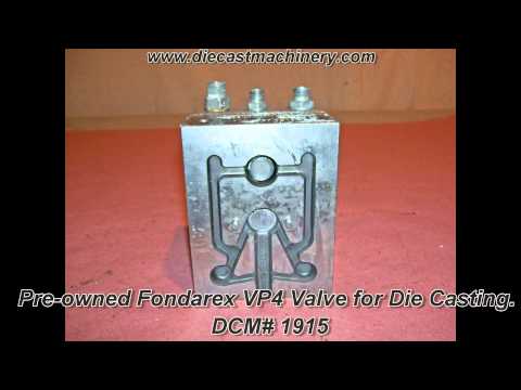 Used Fondarex VP4 Valve for Die Casting. DCM 1915