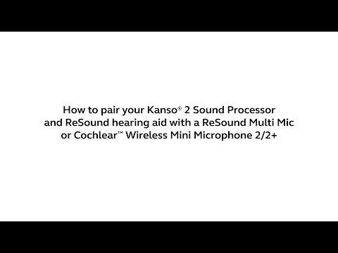 Pair your Kanso® 2 Sound Processor and ReSound hearing aid with a Wireless Mini Microphone