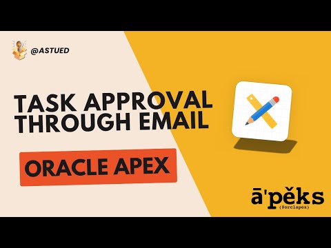 Task Approval through Email in Oracle APEX (ORDS) | APEX Task Definition