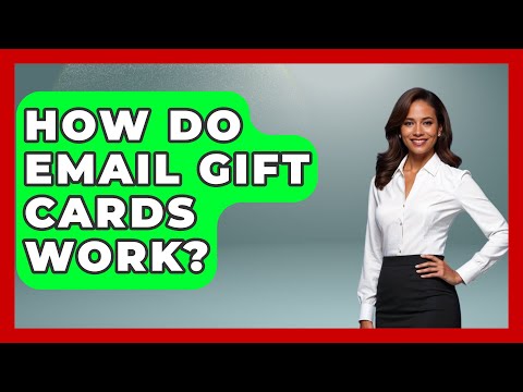 How Do Email Gift Cards Work? - TheEmailToolbox.com