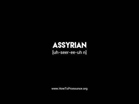 How to Pronounce "assyrian"