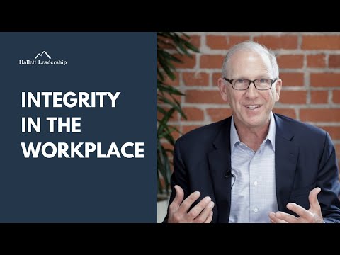 Integrity In The Workplace (and how it can influence every area of our lives)