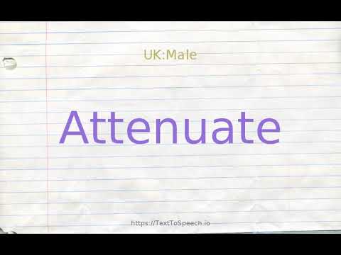How to pronounce attenuate