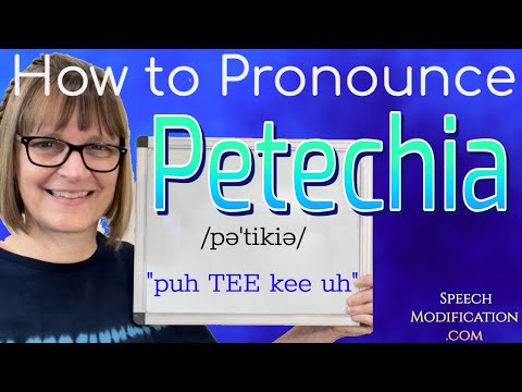 How to Pronounce Petechia (Petechiae)