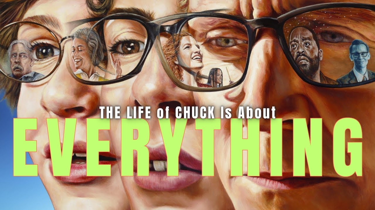 The Life of Chuck Is About Everything