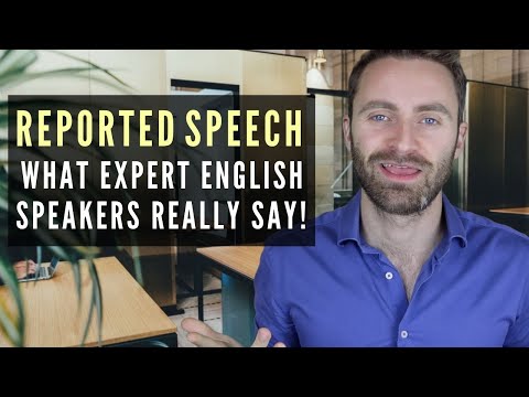 Grammar Time! REPORTED SPEECH What EXPERT English Speakers Really Say!