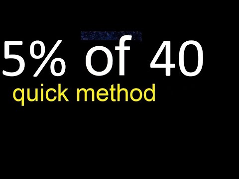 5% de 40 , percentage of a number . 5 percent of 40 . procedure