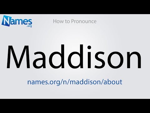 How to Pronounce Maddison