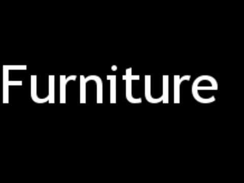 How to Pronounce Furniture