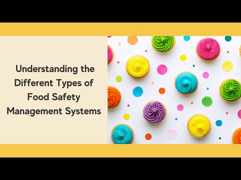 Understanding the Different Types of Food Safety Mangement Systems (FSMS)
