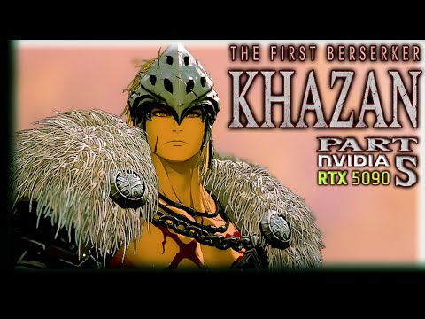 The First Berserker Khazan ⚔️ PC/RTX5090 🔥ULTRA/4K/144FPS+🔥 PART 5 🎮