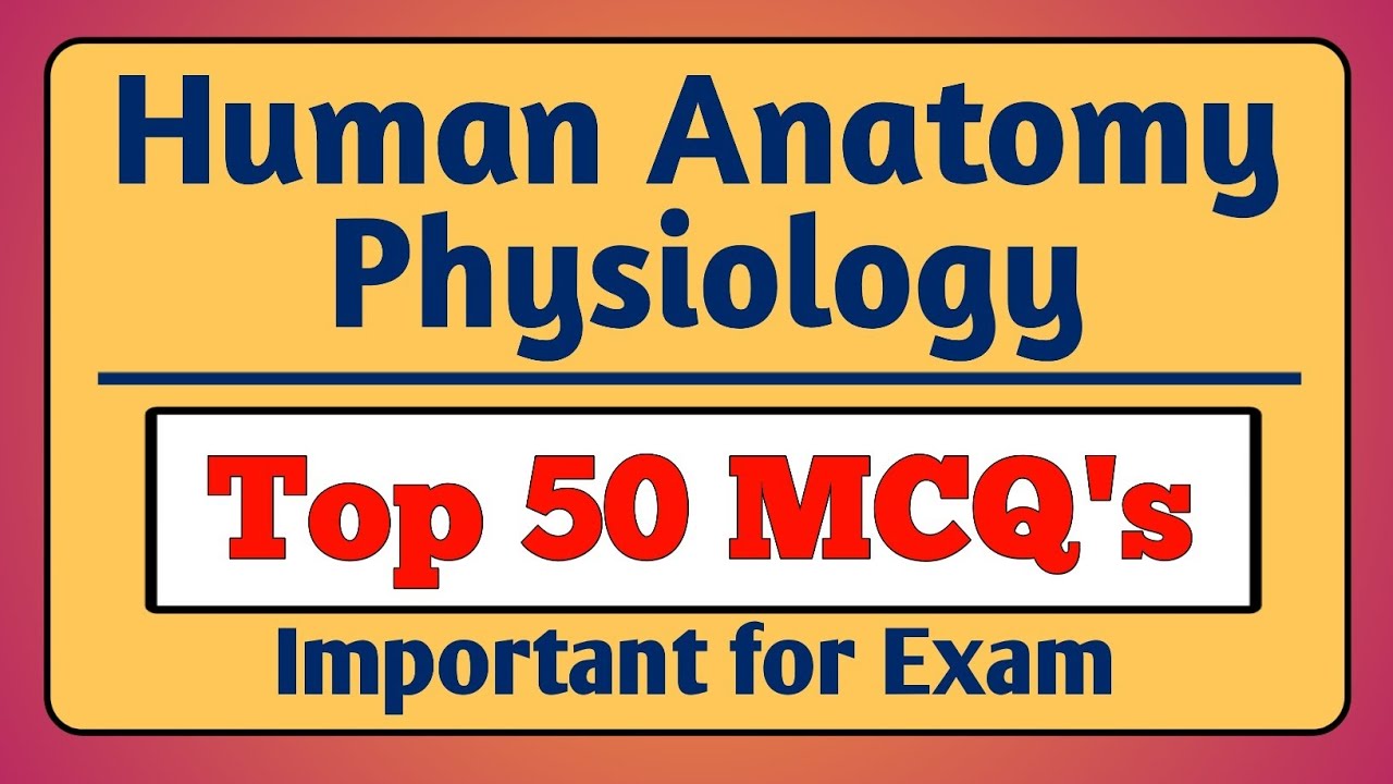 Human Anatomy & Physiology Top 50 MCQ's | D pharmacy | B Pharmacy #bteup #msbte #pharmacy