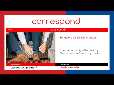 C O R R E S P O N D - 1 - WORD OF THE DAY - English - Meaning - Spelling - Synonyms and Antonyms