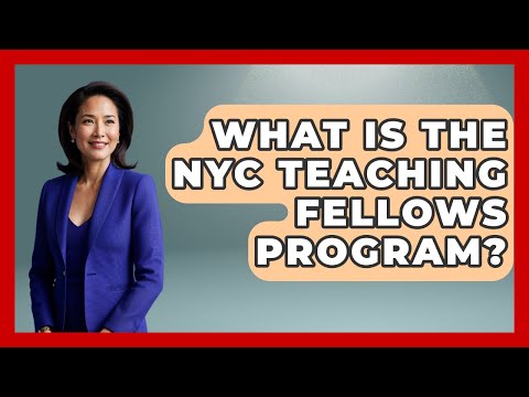 What Is The NYC Teaching Fellows Program? - Aspiring Teacher Guide