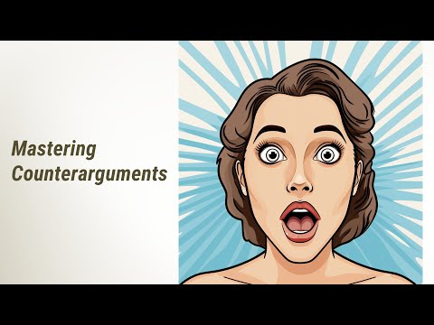 Mastering Counterarguments in Academic Writing