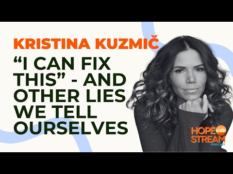 I Can Fix This – And Other Lies We Tell Ourselves Parenting a Struggling Child, with Kristina Kuzmič