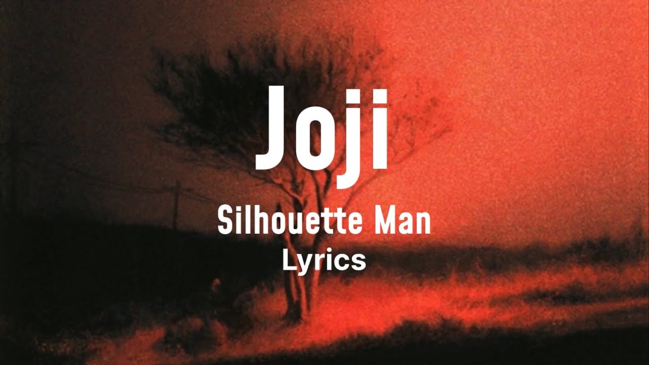 Joji - Silhouette Man (Lyrics)