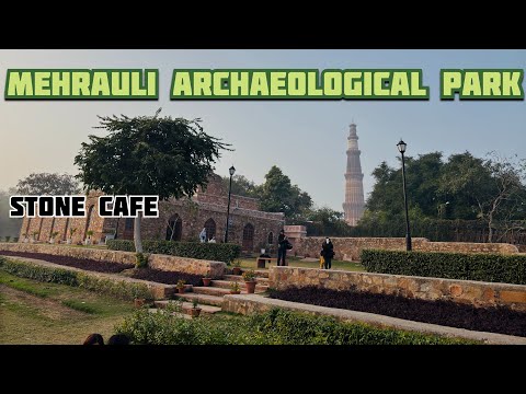 Mehrauli | Mehrauli Archaeological Park | Qutub Minar | Delhi Tourist Place | Delhi Best Place