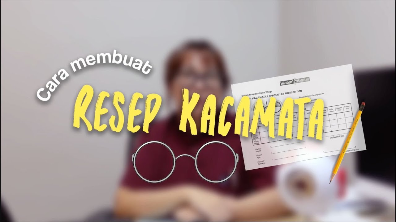 Cara Membuat Resep Kacamata