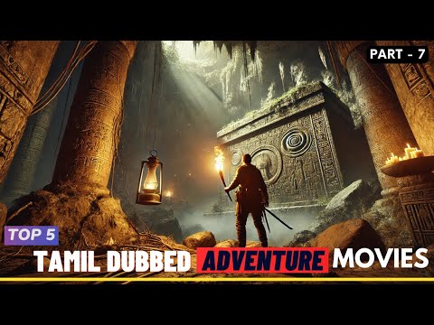 Top 5 best Adventure Movies In Tamil Dubbed | Part - 7 | TheEpicFilms Dpk | Fantasy Movies Tamil