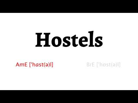 How to Pronounce hostels in American English and British English