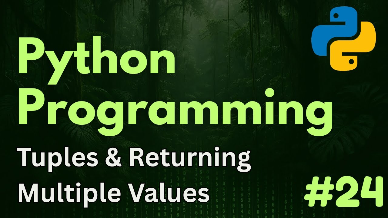 Tuples & Returning Multiple Values | Python Programming Ep. 24