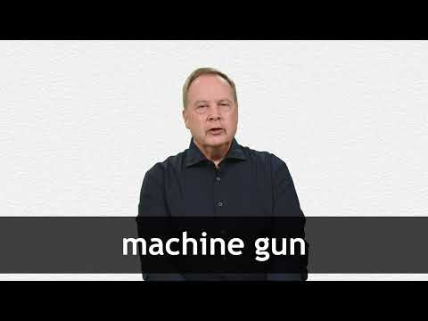 MACHINE GUN definition and meaning | Collins English Dictionary