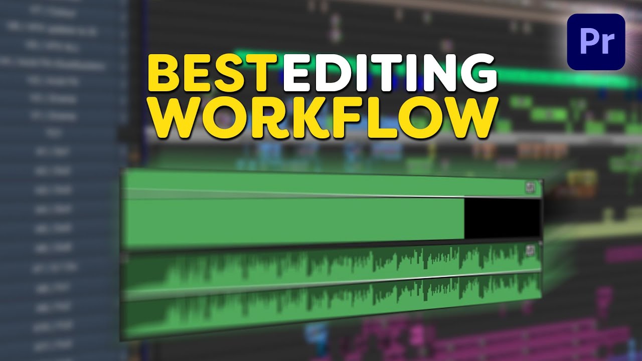 The BEST Editing WORKFLOW in Adobe Premiere Pro