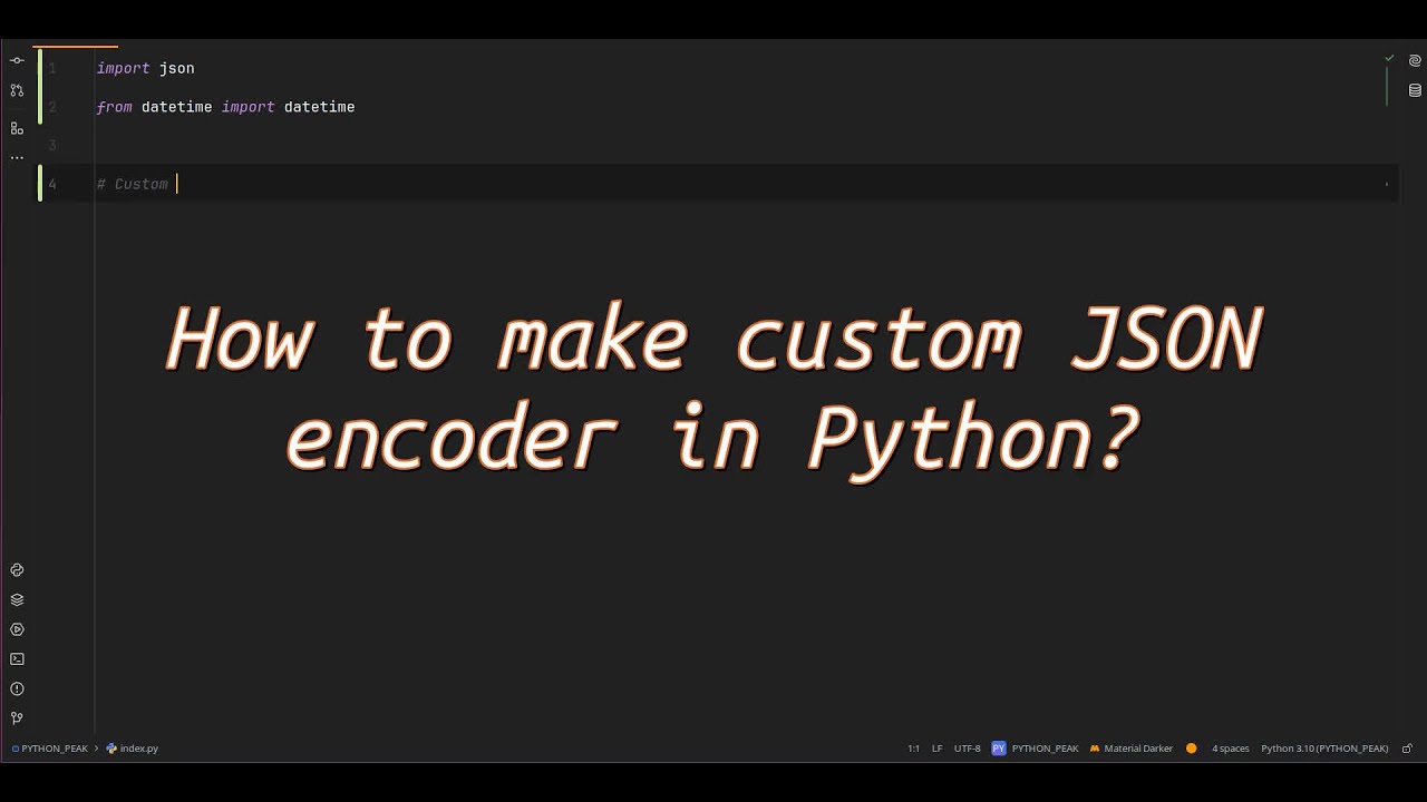 How to make custom JSON encoder in Python? Create Custom JSON Encoder Like a Pro in Python!