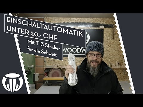 Einschaltautomatik für unter 20.- CHF || Mit T13 Steckbuchsen für die Schweiz