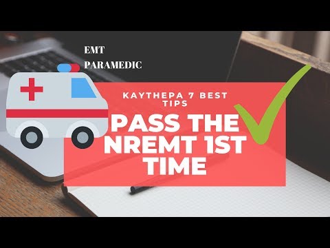 How to Pass the NREMT the First Time (Tips/Tricks)