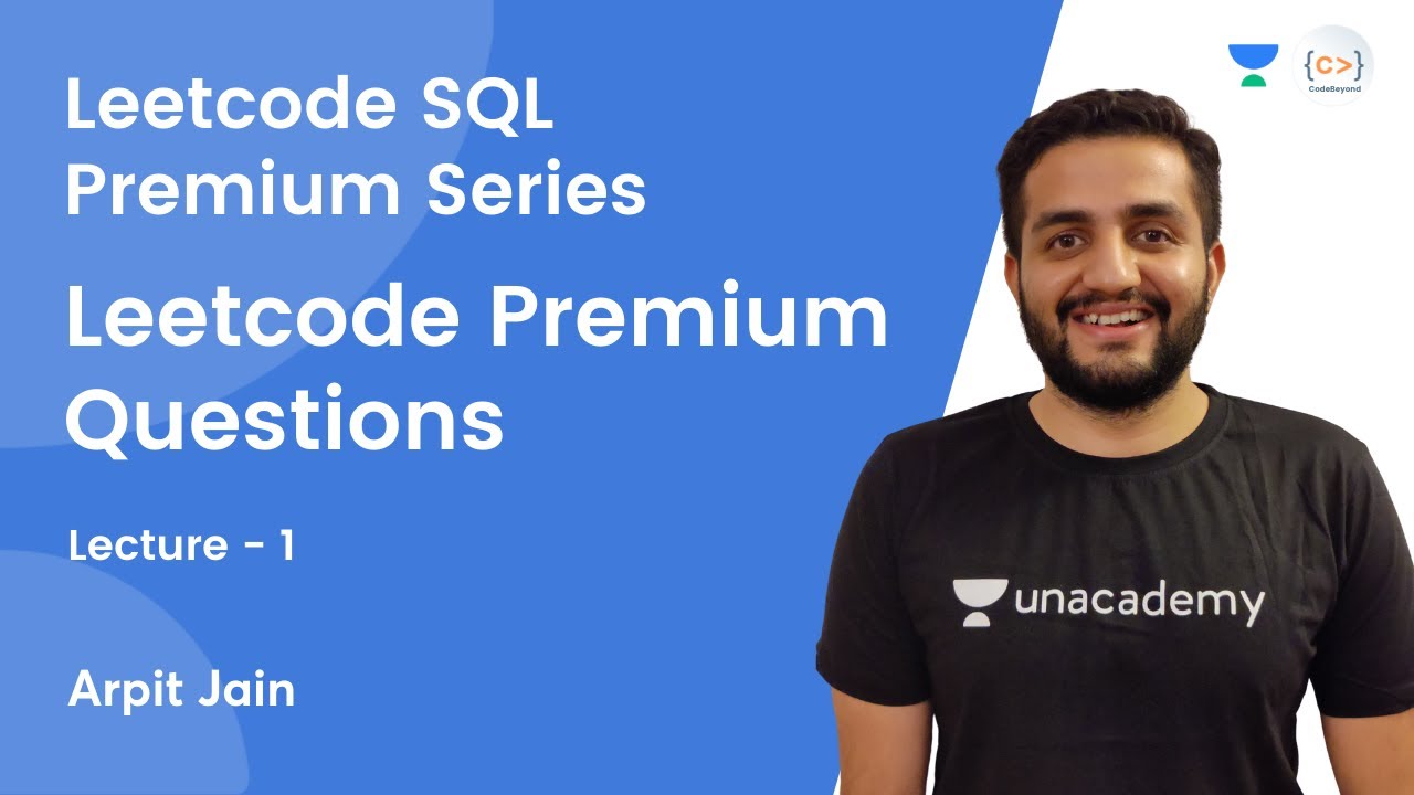 Leetcode Premium Questions | L 1 | Leetcode SQL Premium Series | Arpit Jain