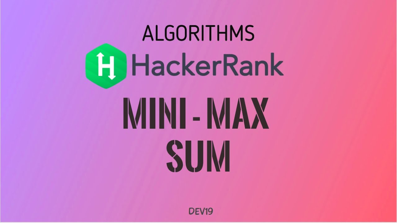 #8 Mini-Max Sum  | Hackerrank Algorithms Solution